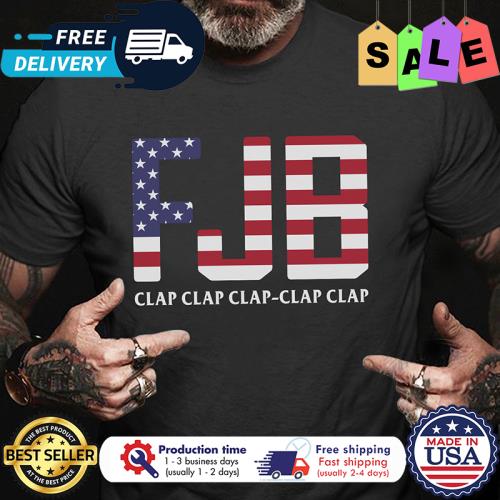 FJB Clap Clap Clap Clap Clap American Flag Shirt • Picturestees ...