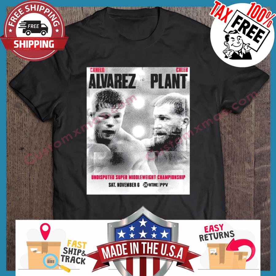 Canelo Alvarez Vs Caleb Plant Shirt • Picturestees Clothing LLC