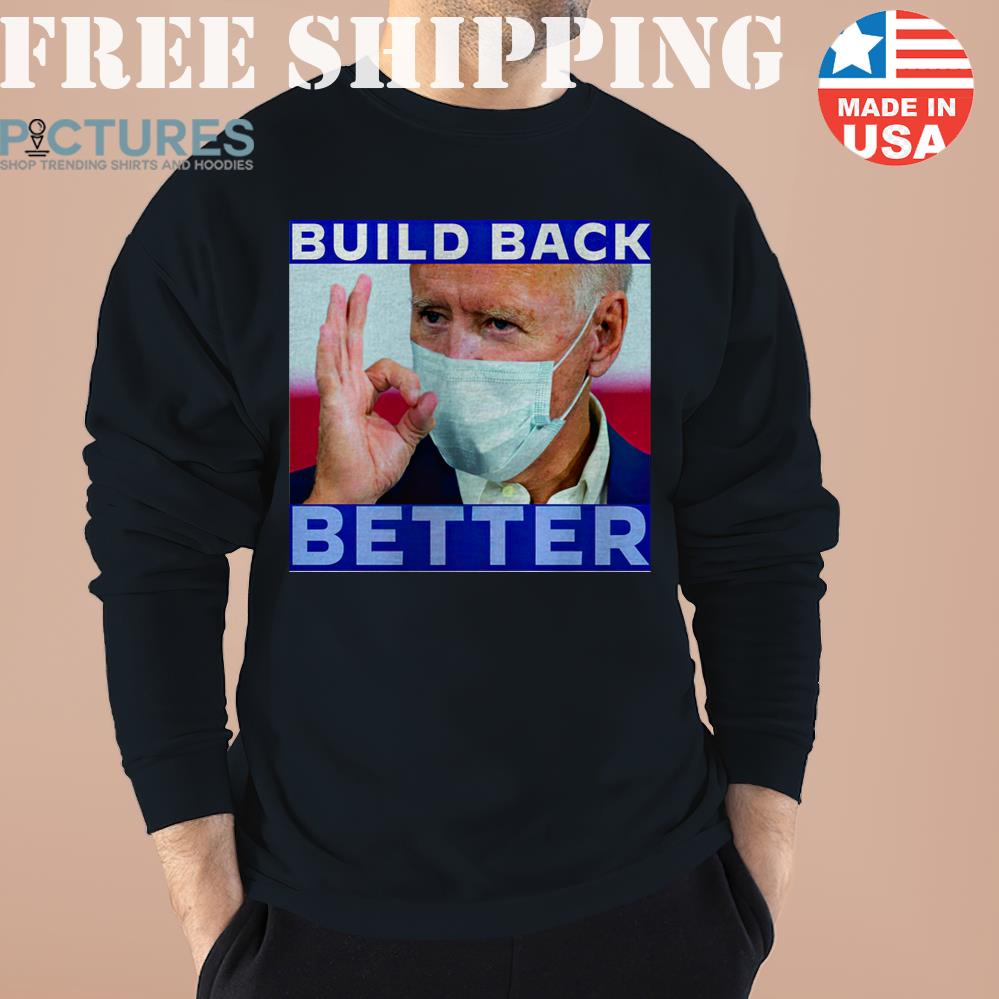 Joe. Biden Build Back Better 2021 Sweater • Picturestees Clothing LLC