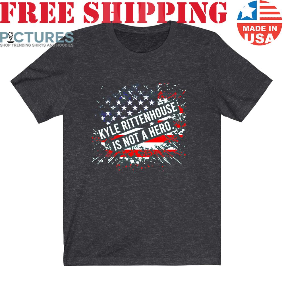 🚛Free Delivery: 📣SaleOff 20% Kyle Rittenhouse Is Not A Hero American ...