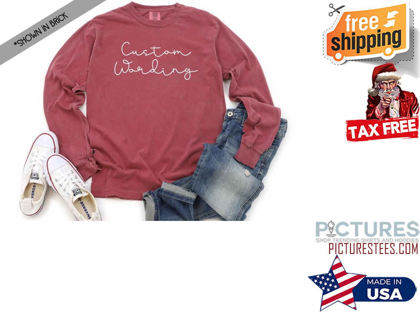 Custom Wording Comfort Color Long Sleeve Sweater • Picturestees ...