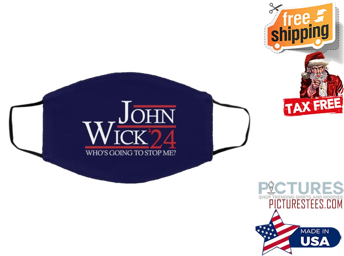 John Wick who’s going to stop me 2024 face mask - Picturestees Clothing LLC