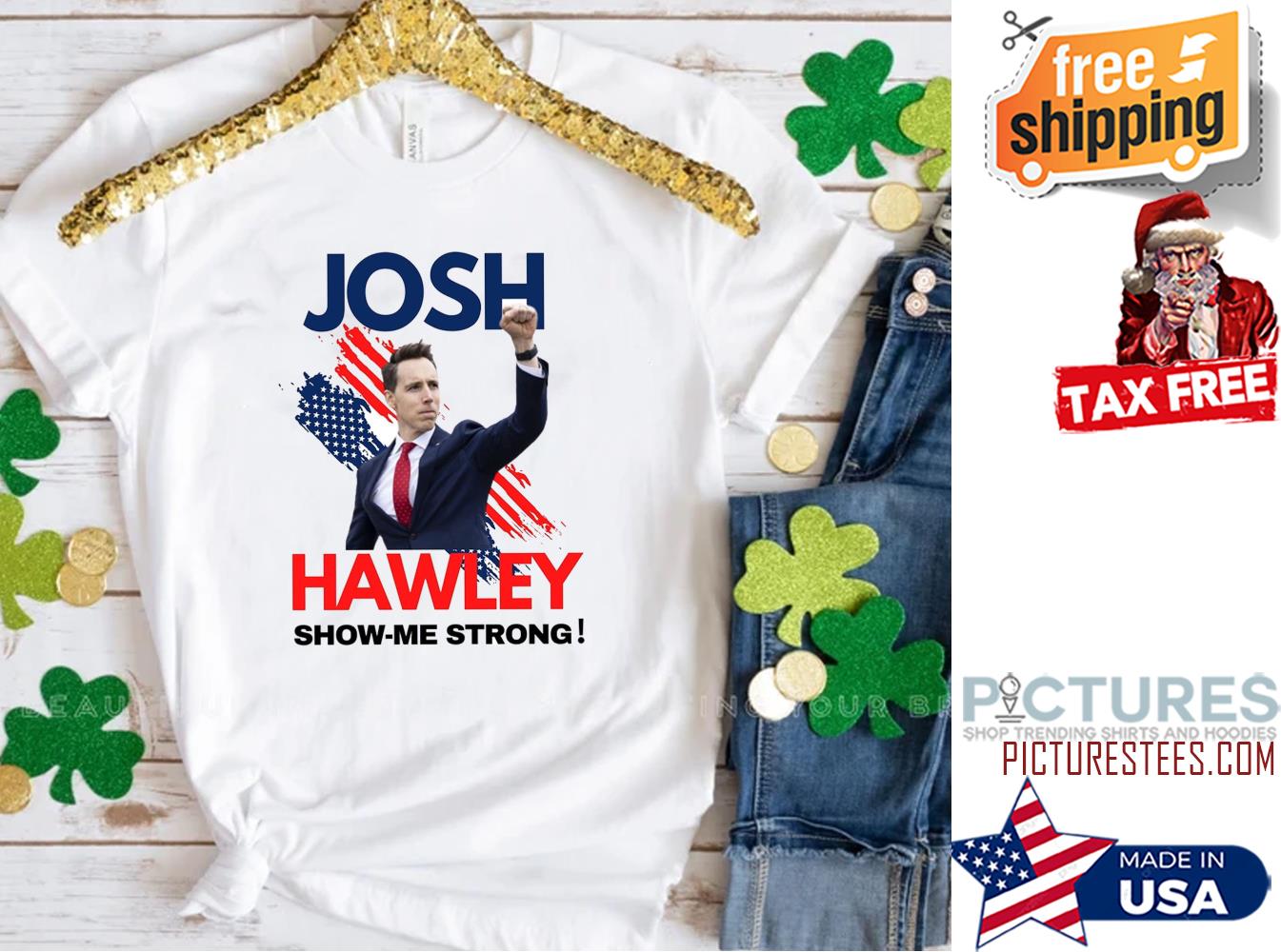 Josh Hawley Show Me Strong American Flag Shirt • Picturestees Clothing LLC