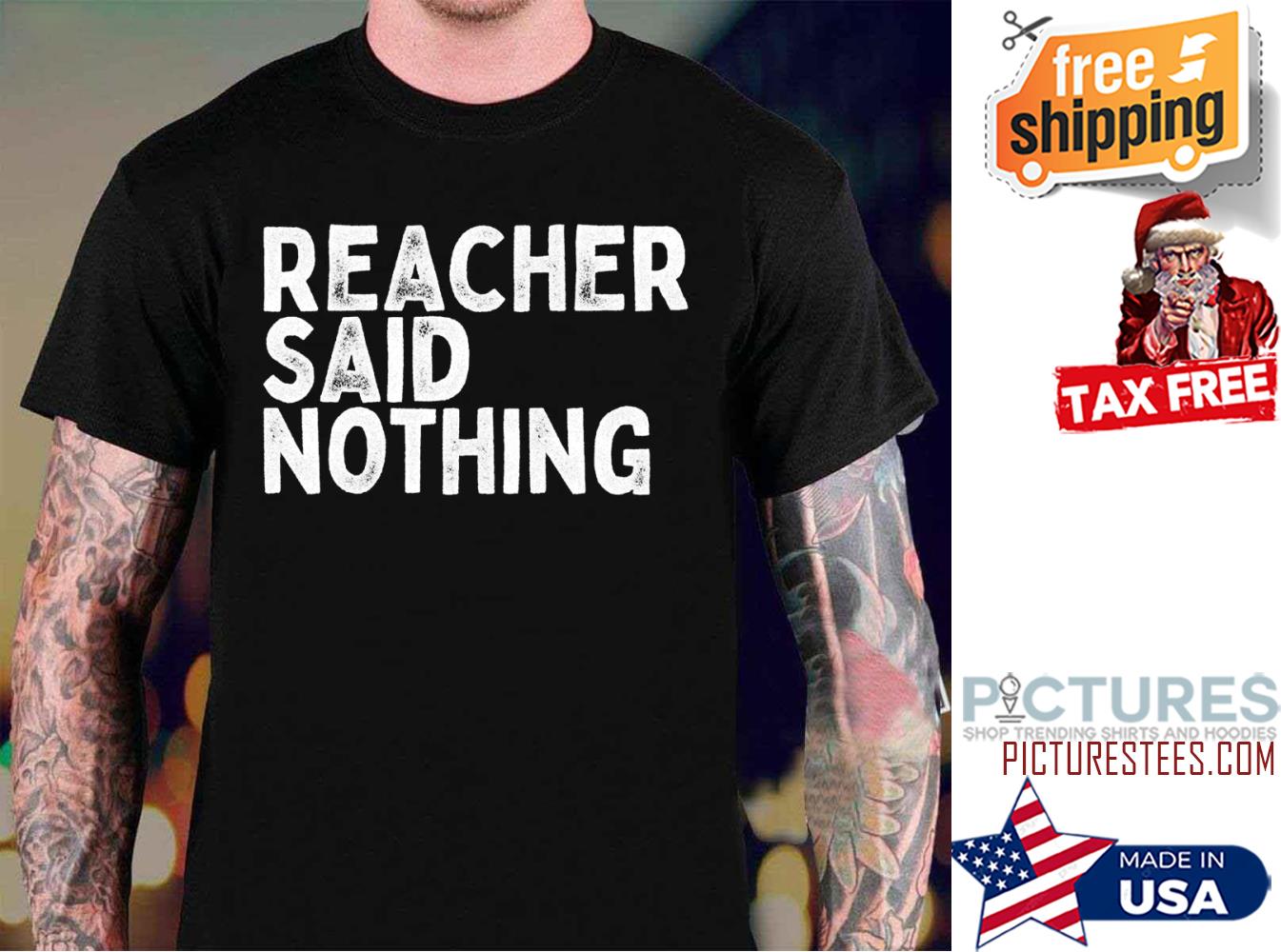 Reacher Said Nothing Vintage Shirt • Picturestees Clothing LLC