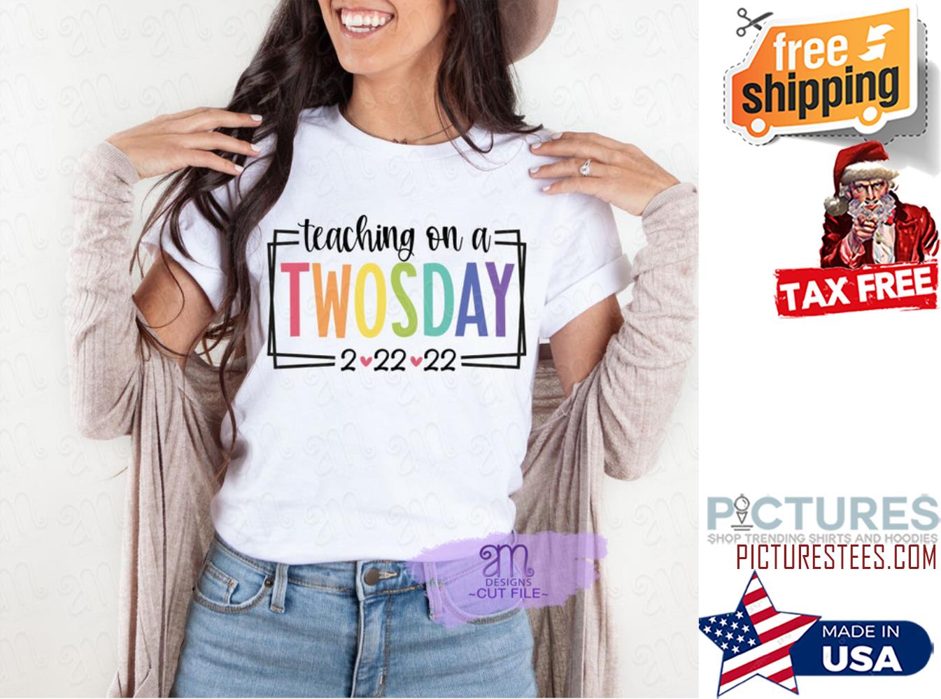 🚛Free Delivery: 📣SaleOff 20% Teaching on a Twosday 2-22-22 shirt ...