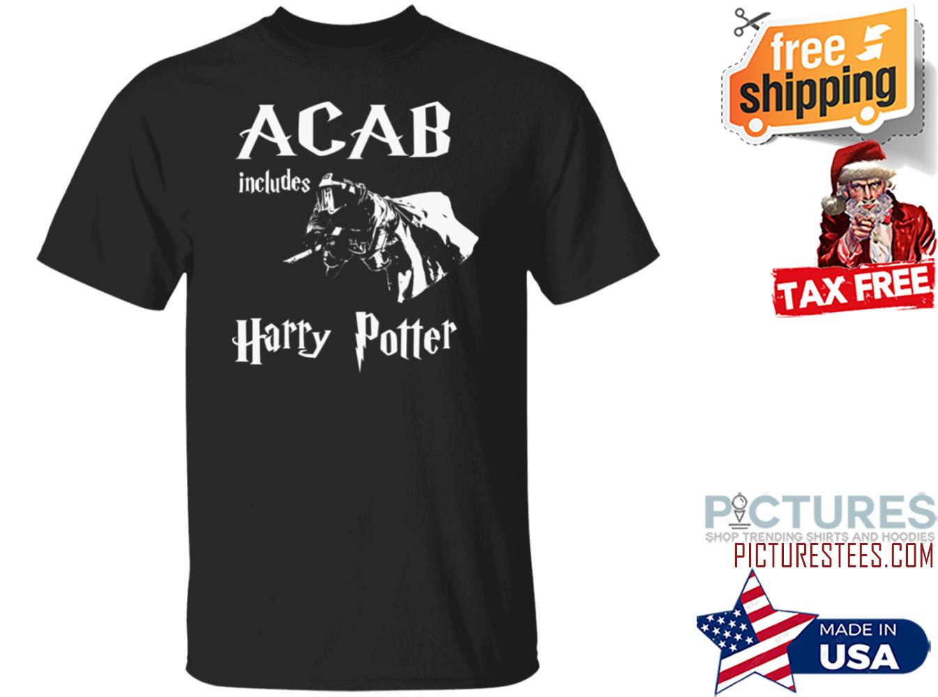 Acab Includes Harry Potter Shirt • Picturestees Clothing LLC
