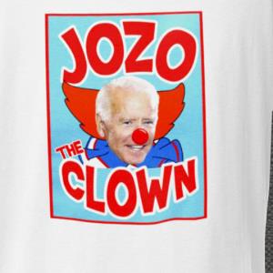 Joe Biden Jozo The Clown Shirt • Picturestees Clothing LLC