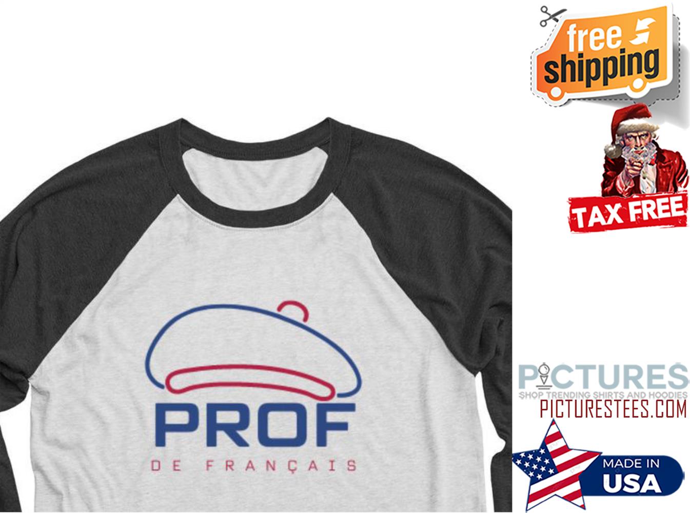 Prof De Francais Shirt • Picturestees Clothing LLC