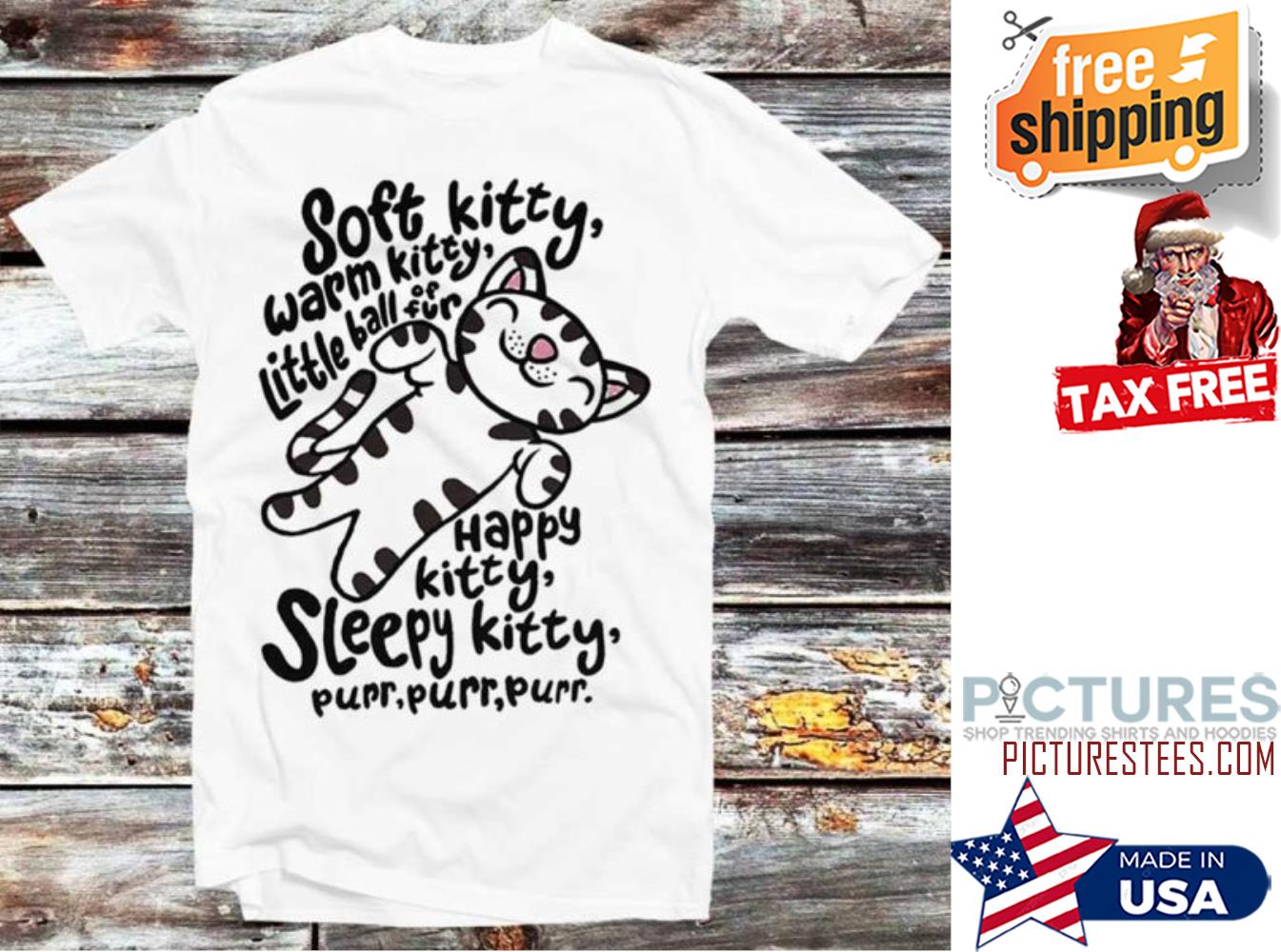 🚛Free Delivery: Soft Kitty Warm Kitty shirt • , Classic tee, hoodie ...