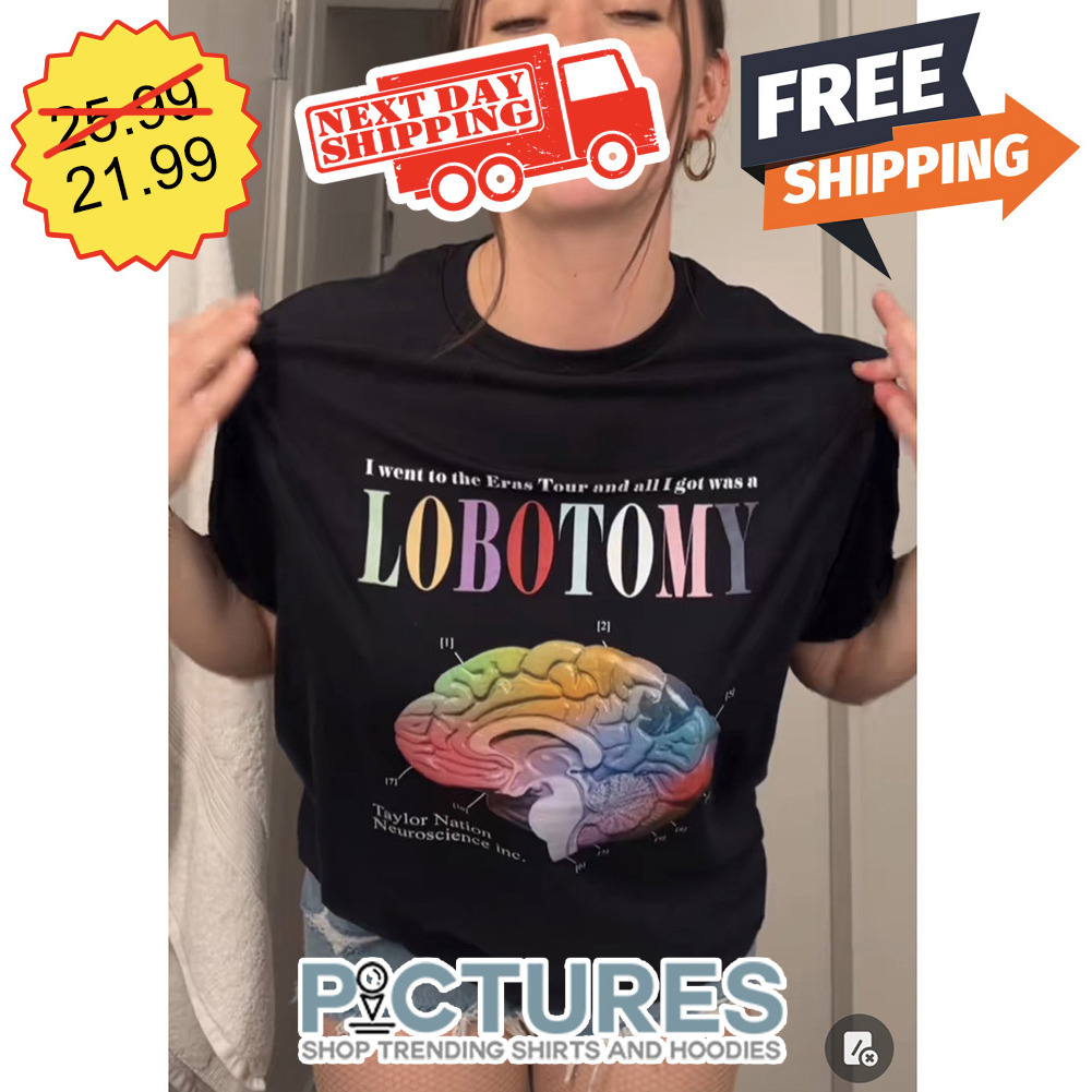 I Went To The Eras Tour And All I Got Was A Lobotomy Shirt ...