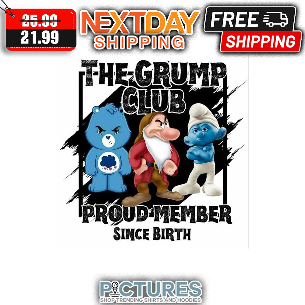 Disney Characters The Grump Club Proud Member Since Birth Shirt ...