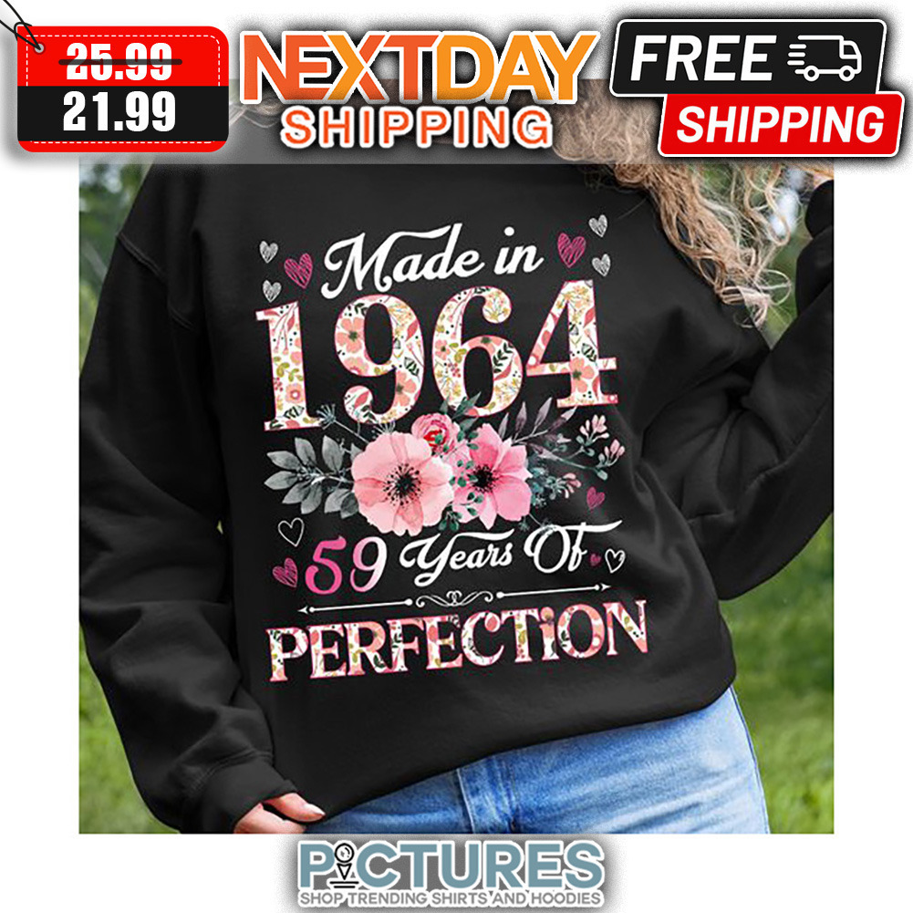 Floral Made In 1964 59 Years Of Perfection Shirt • Picturestees ...