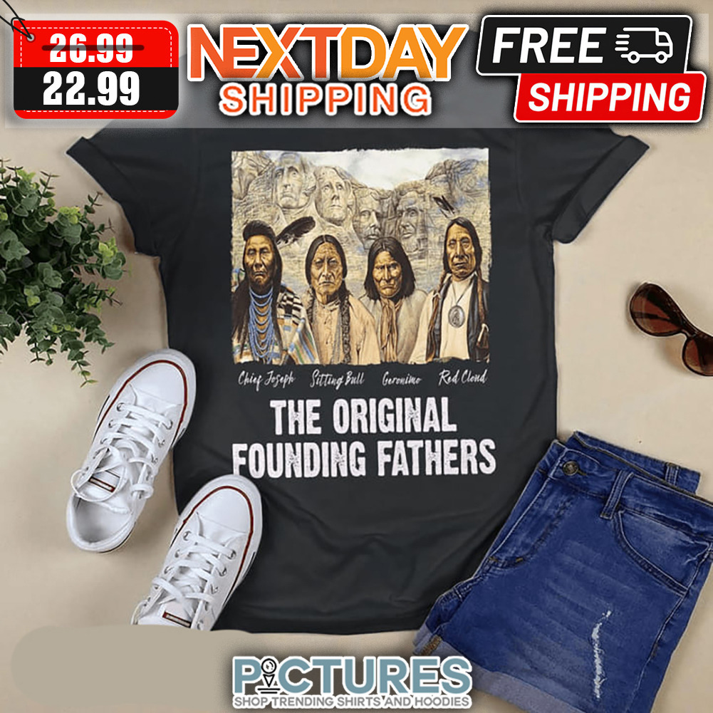 Native The Original Founding Fathers Vintage shirt - Picturestees ...