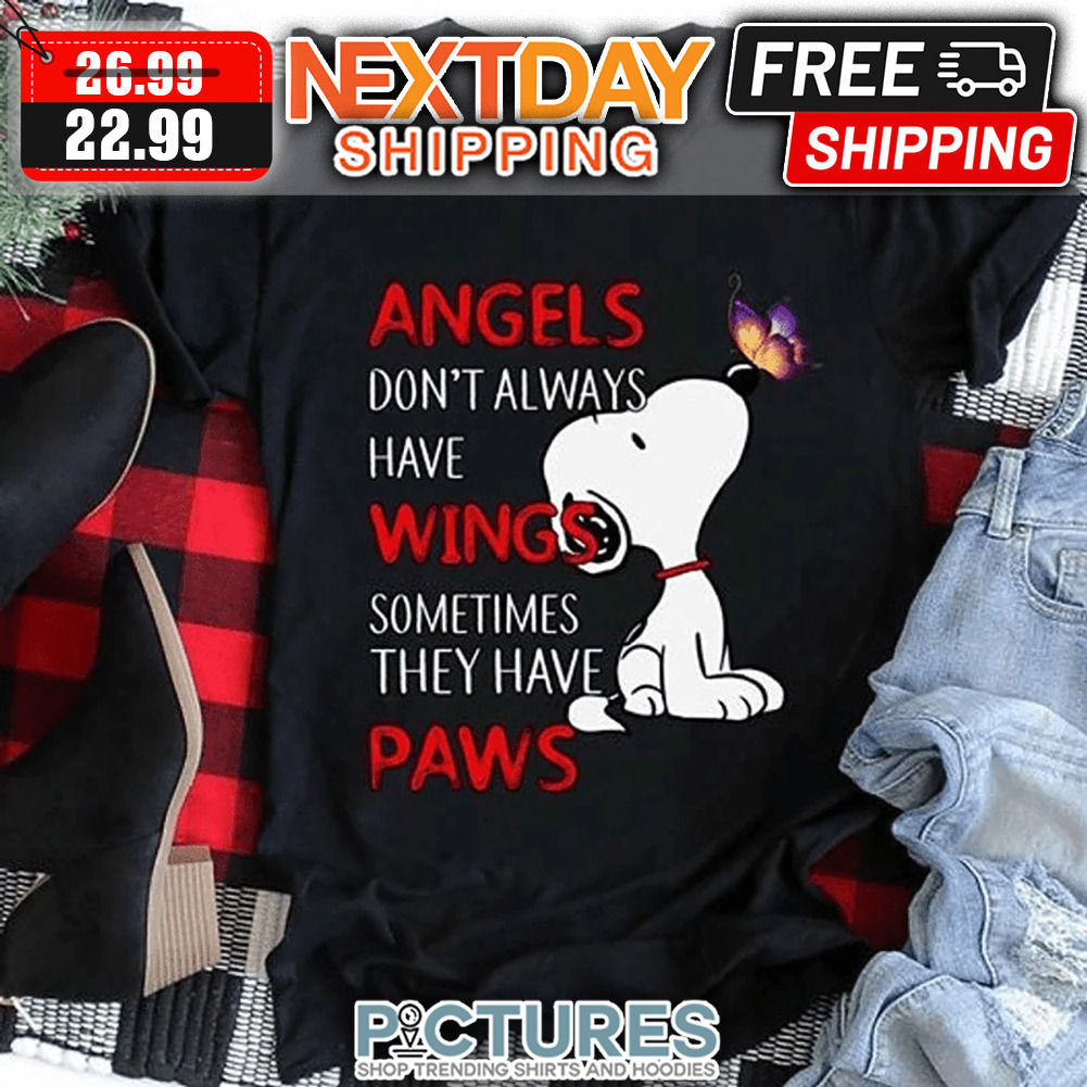 Snoopy Angels Don't Always Have Wings Sometimes They Have Paws Shirt ...