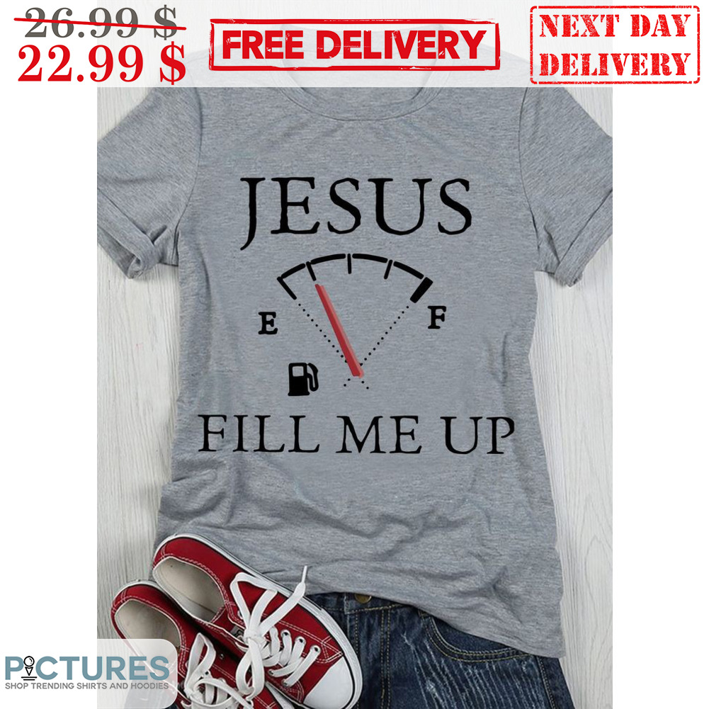 Jesus Fill Me Up Shirt • Picturestees Clothing LLC