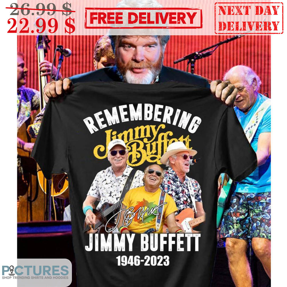 Remembering Jimmy Buffett Signature 1946-2023 Rock Shirt • Picturestees ...
