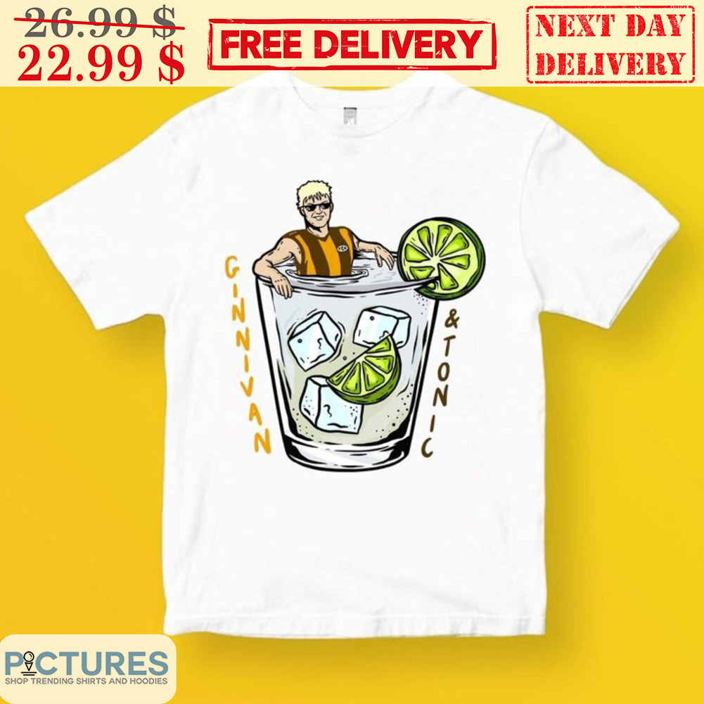 Ginnivan And Tonic Shirt • Picturestees Clothing LLC