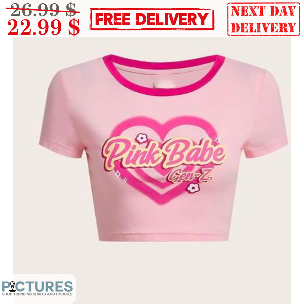Heart Pink Babe Gen-Z Shirt • Picturestees Clothing LLC