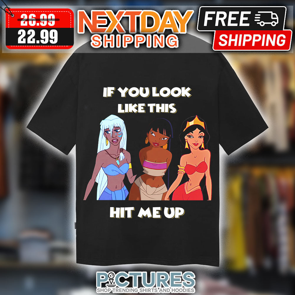 Chel Jasmine Princess 'Kida' Kidagakash If You Look Hit Me Up Shirt ...