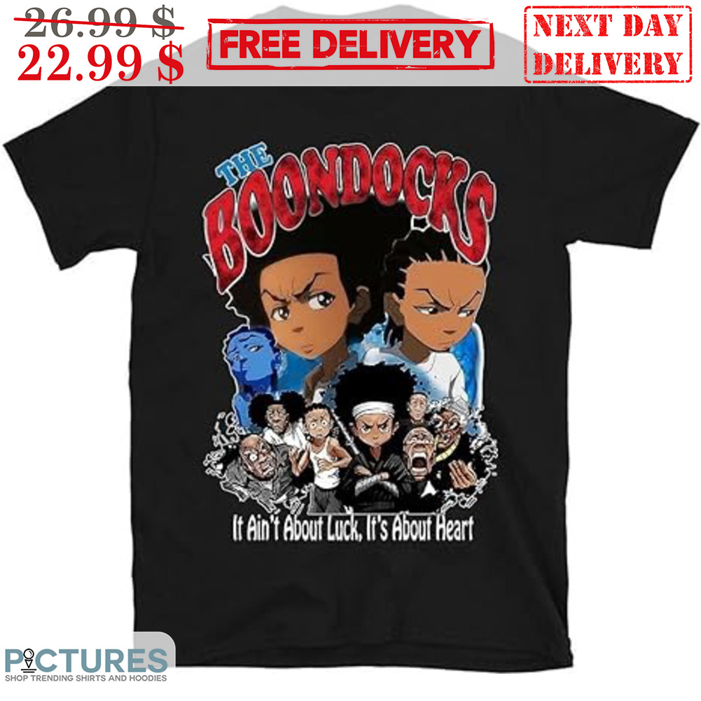 The Boondocks It Ain't About Luck It's About Heart Shirt • Picturestees ...