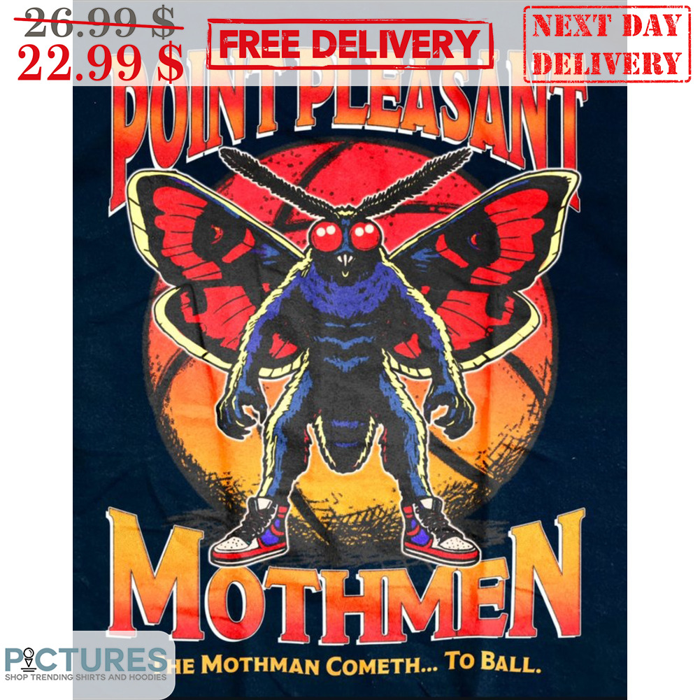 Point Pleasant Mothmen The Mothman Comth To Ball Shirt • Picturestees ...