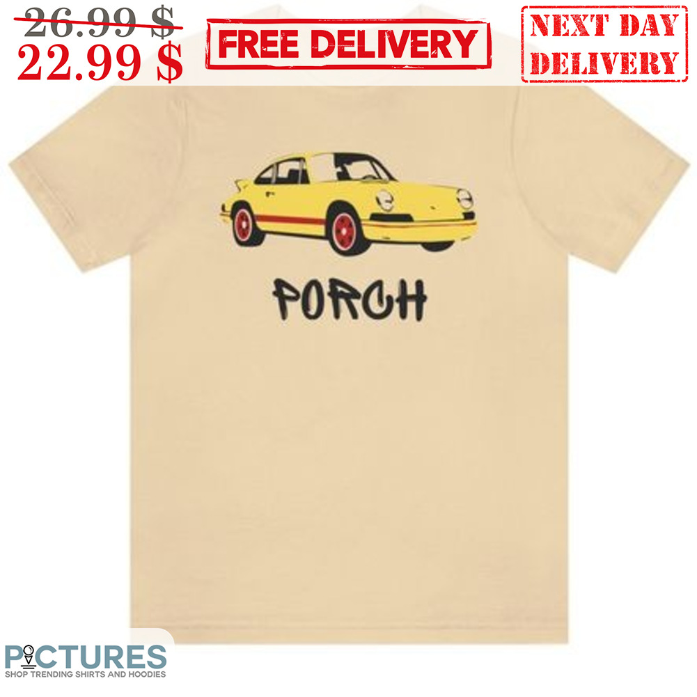 Sale 20% Car Porch Shirt, Classic tee, hoodie, sweater, v-neck and tank ...