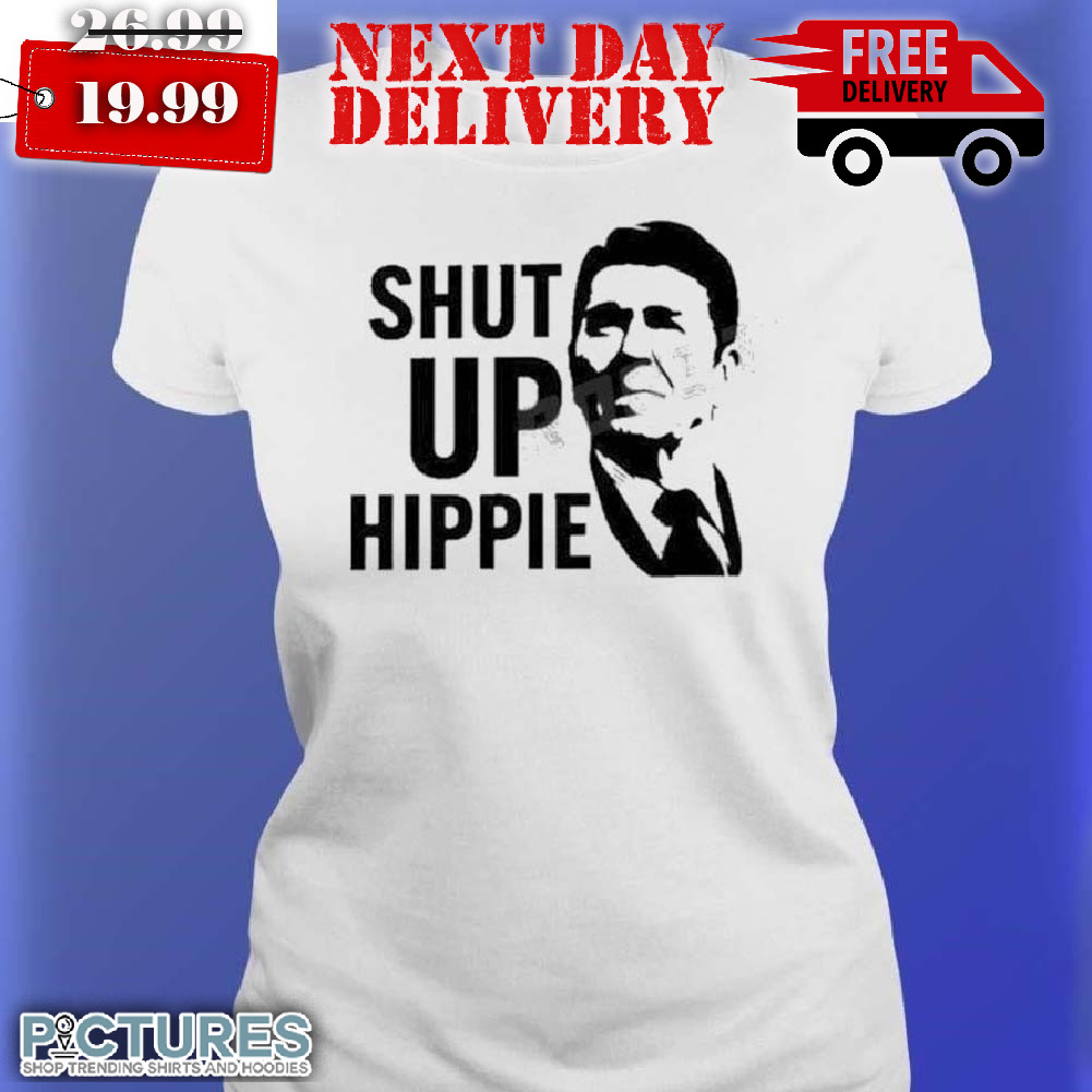 Ronald Reagan Shut Up Hippie 2024 Shirt • Picturestees Clothing LLC