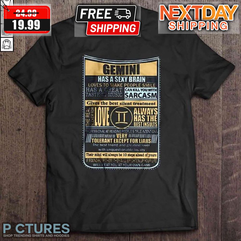 Gemini Has A Sexy Brain Loves To Make People Smile Shirt • Picturestees ...