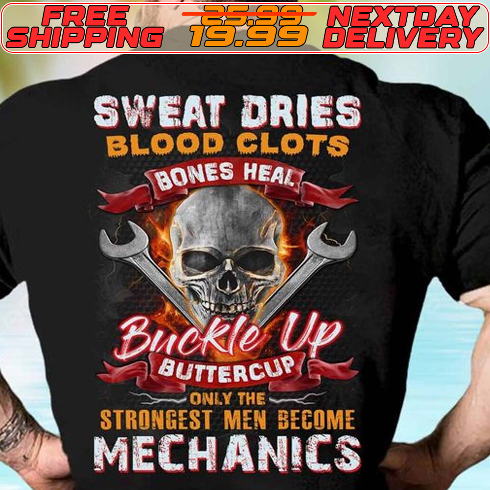 Skull Sweat Dries Blood Clots Bones Heal Buckle Up Buttercup Strongest ...