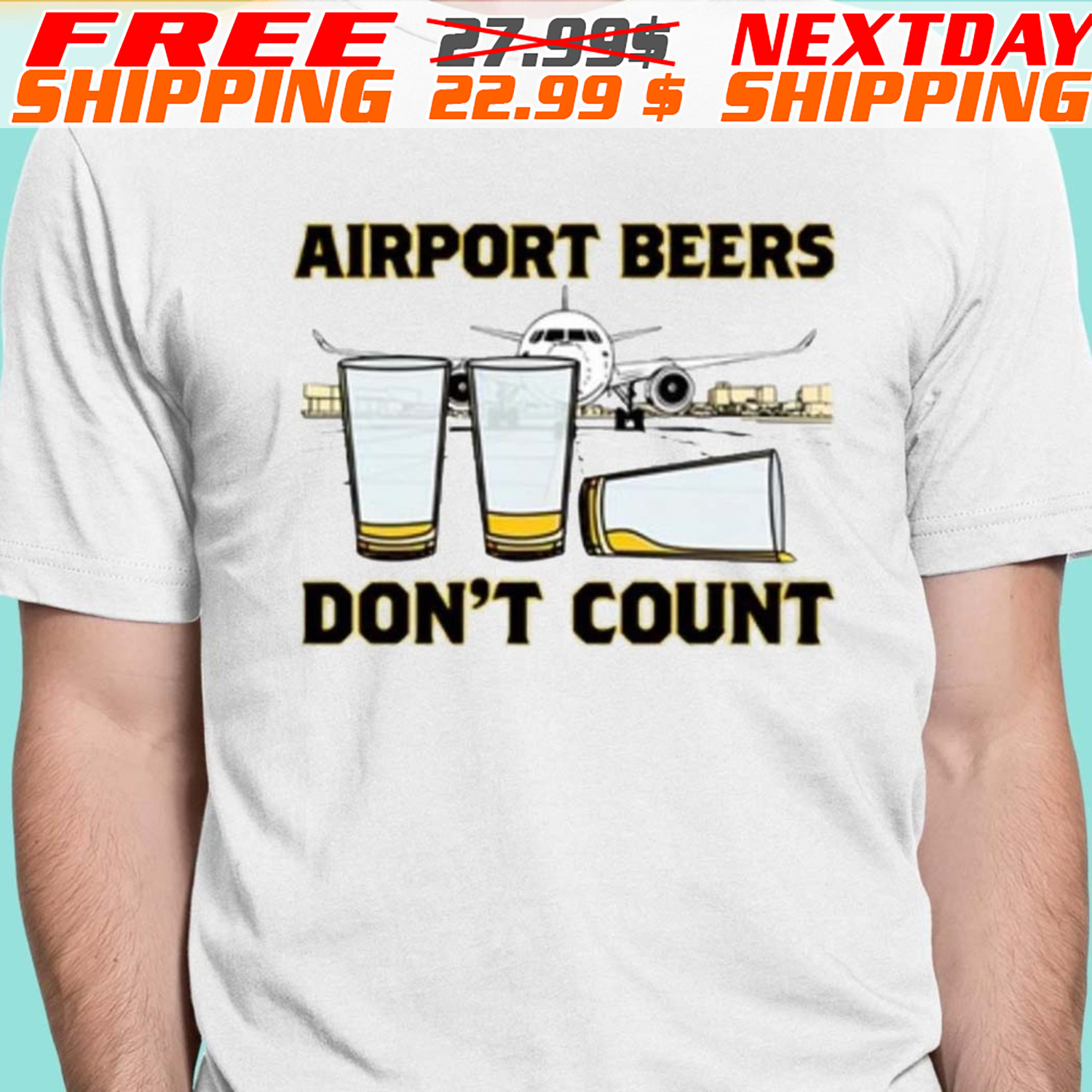 Airport Beers Don't Count Shirt • Picturestees Clothing LLC