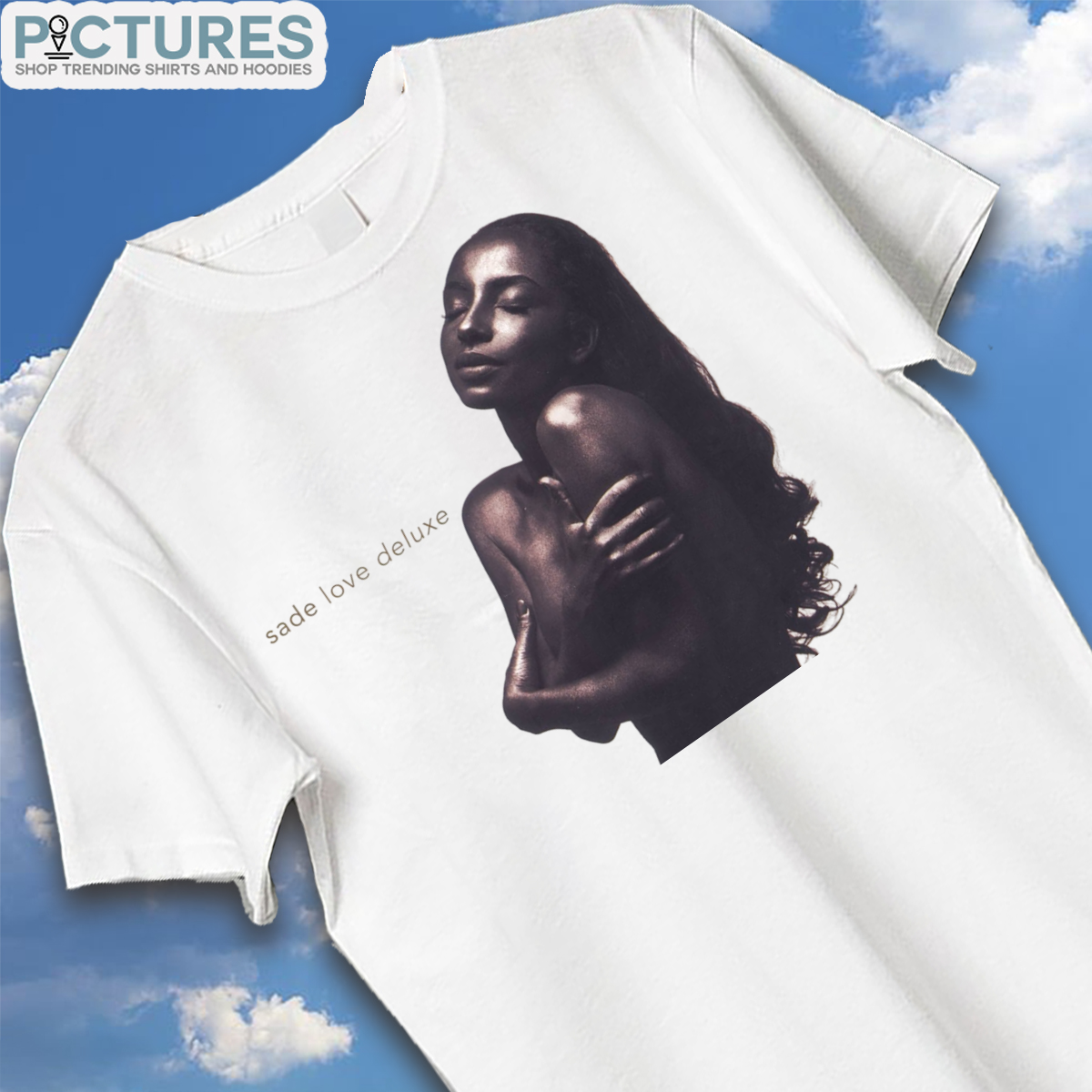 Sade Love Deluxe Shirt - Picturestees Clothing LLC