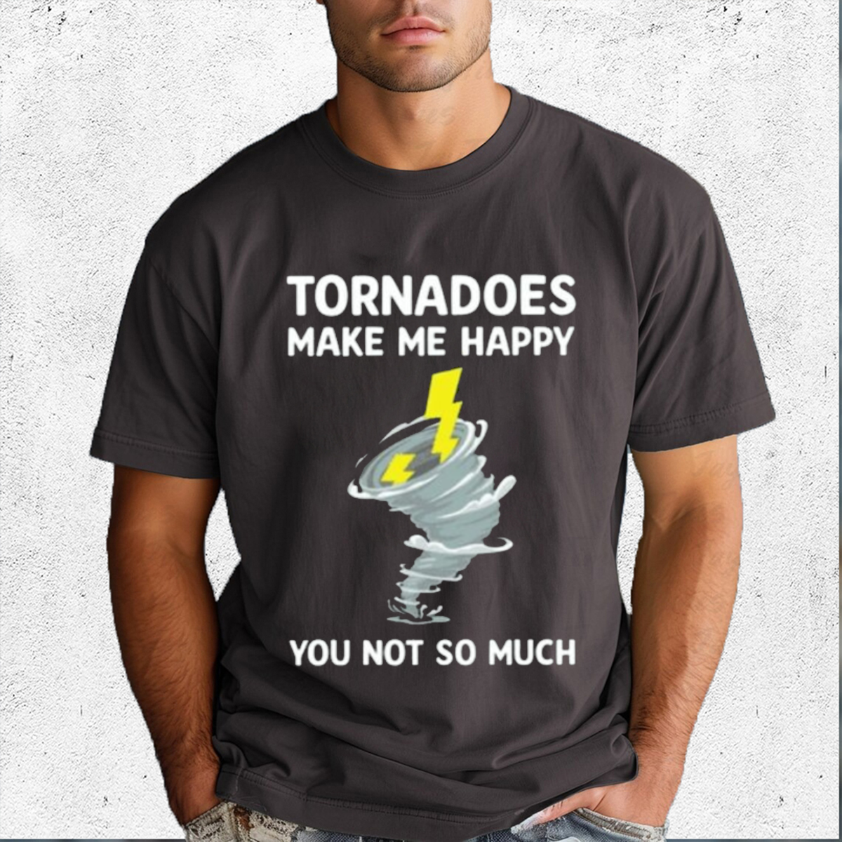 Tornadoes Make Me Happy You Not So Much 2024 Shirt • Picturestees Clothing LLC