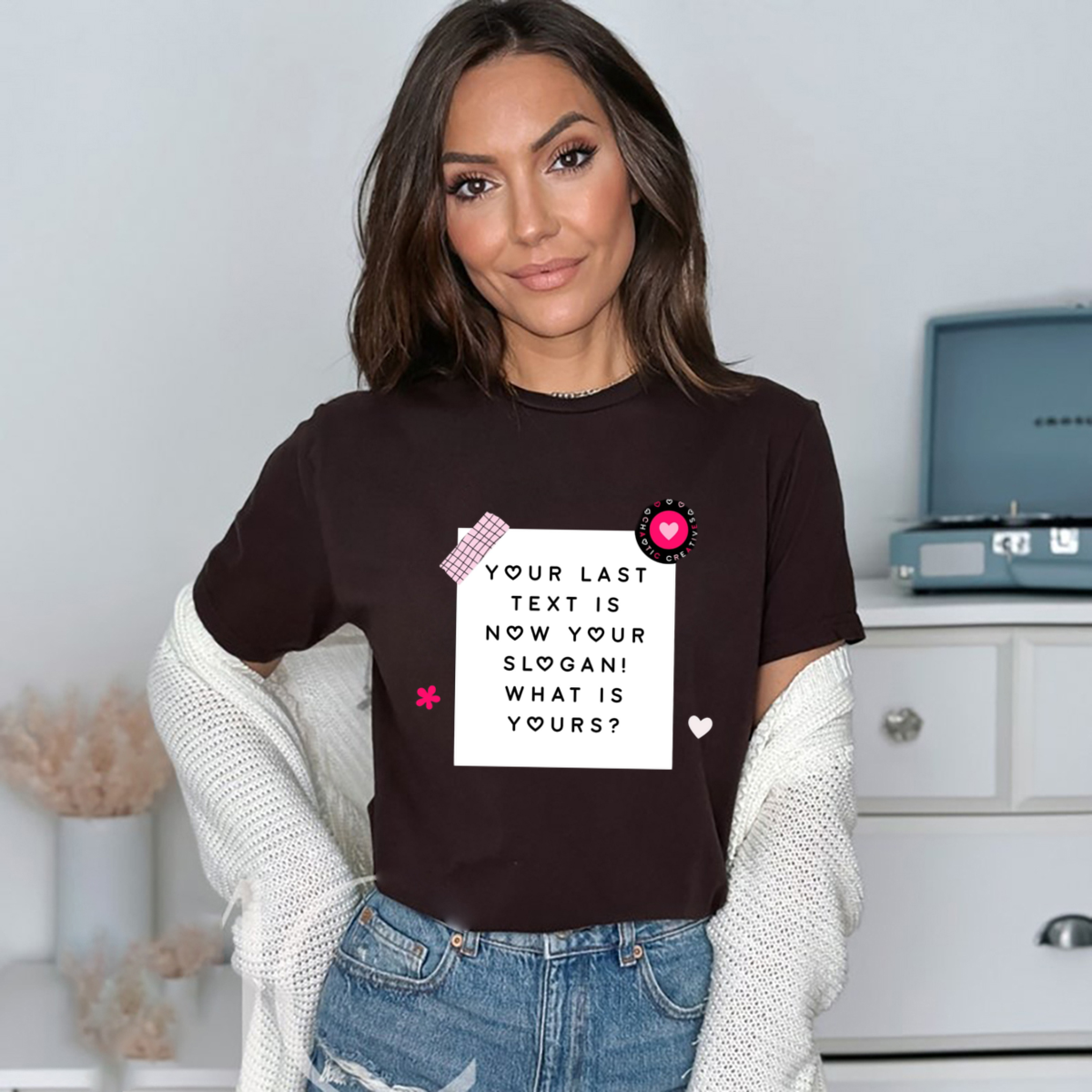 Your Last Text Is Now Your Slogan What Is Your Shirt • Picturestees ...