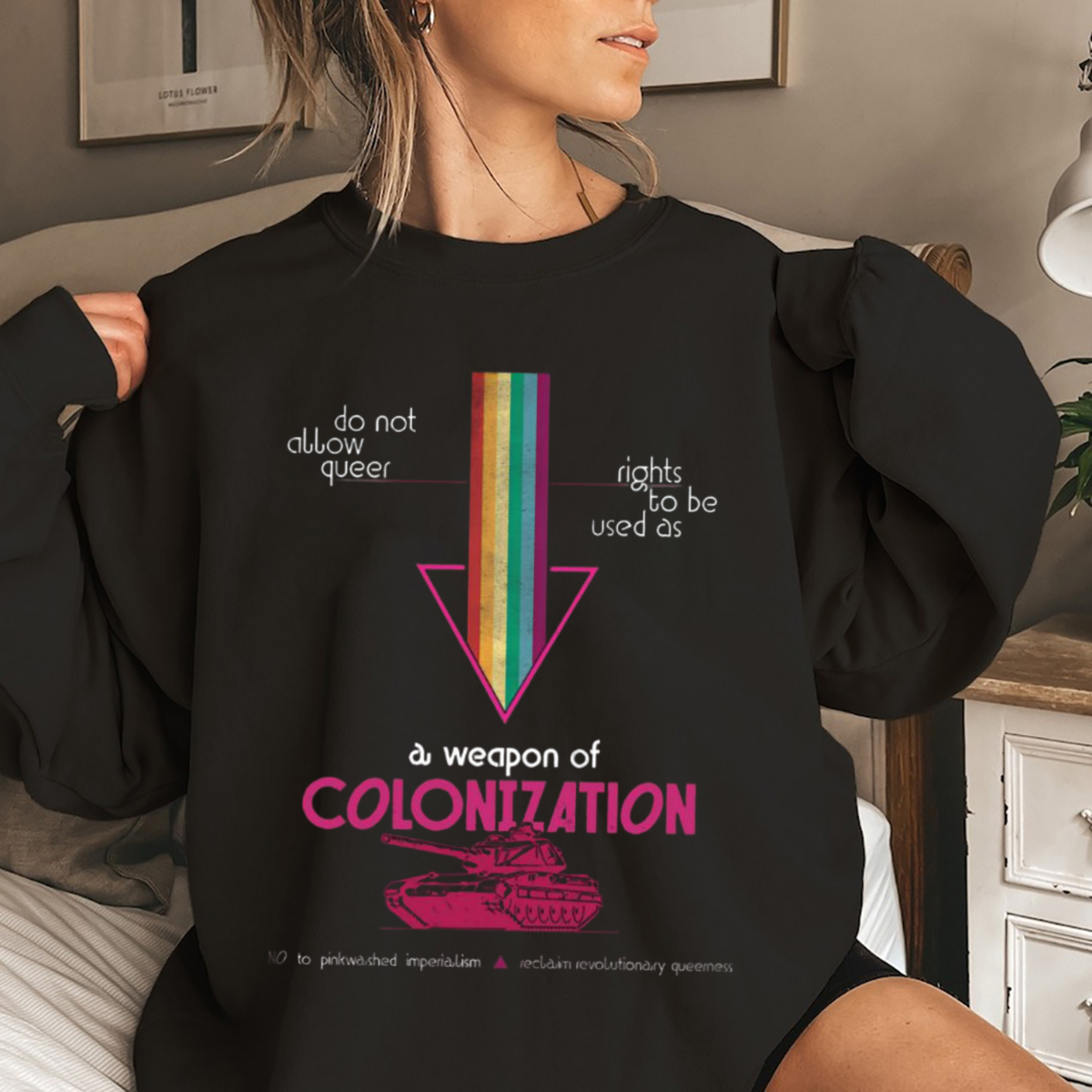 Do Not Allow Queer Rights To Be Used As A Weapon Of Colonization Shirt ...
