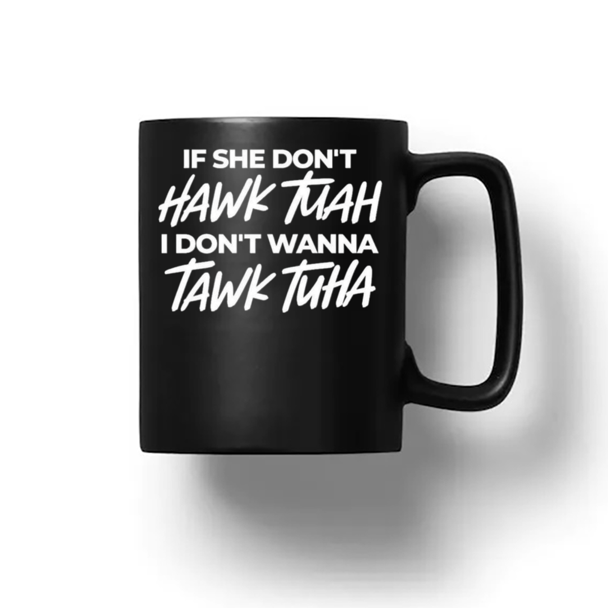 If She Dont Hawk Tuah I Dont Wanna Tawk Tuha 2024 Shirt - Picturestees ...