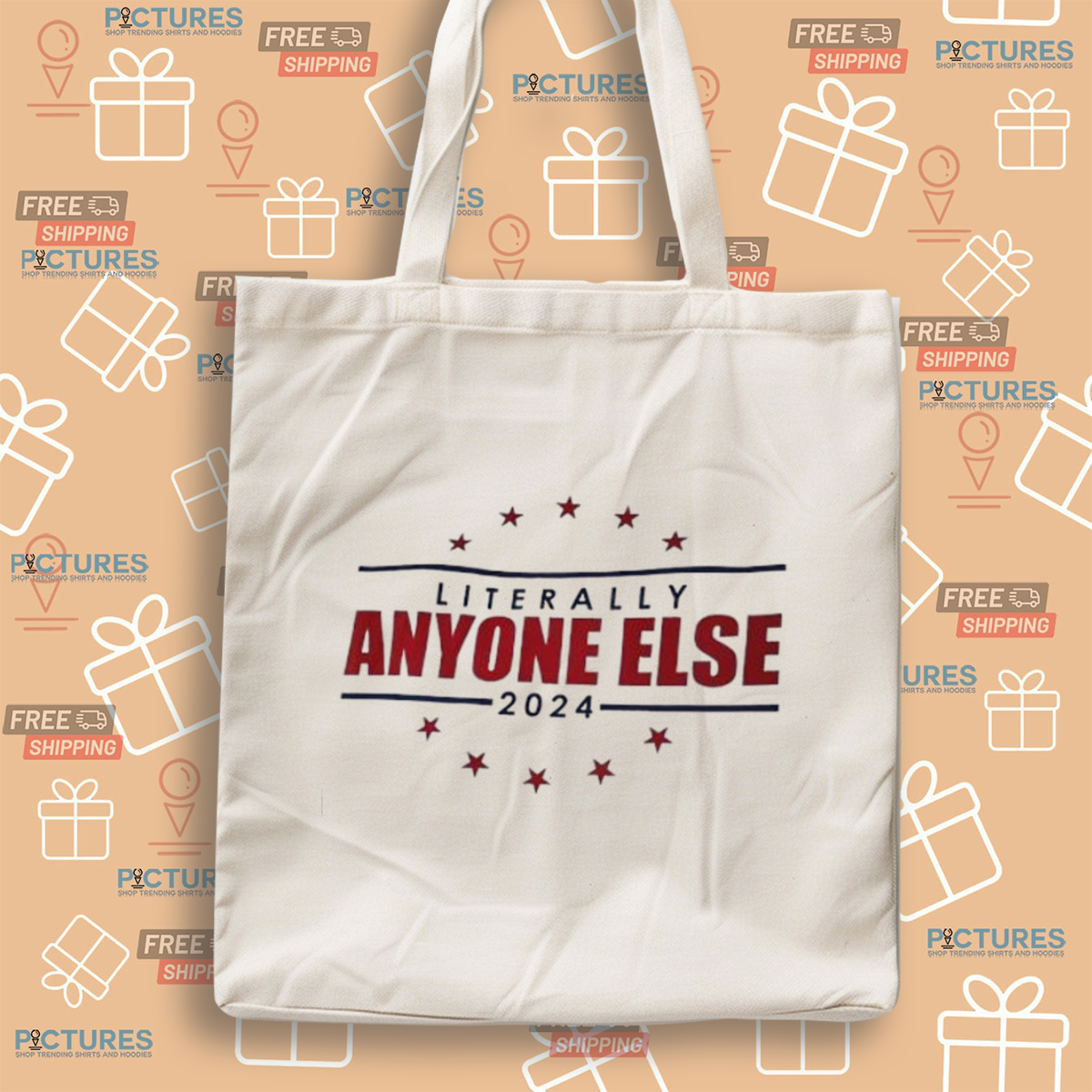 Literally Anyone Else 2024 Shirt • Picturestees Clothing LLC