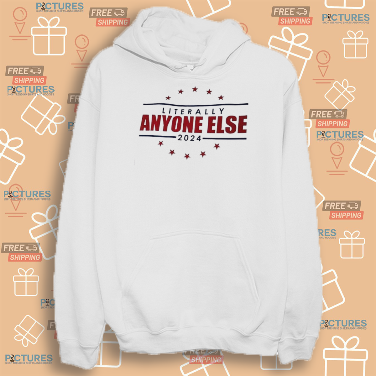 Literally Anyone Else 2024 Shirt • Picturestees Clothing LLC
