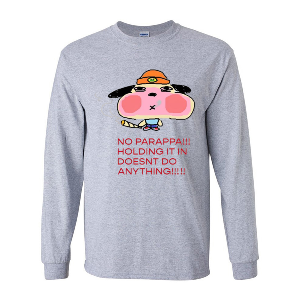 No Parappa Holding It In Doesnt Do Anything Shirt • Picturestees ...
