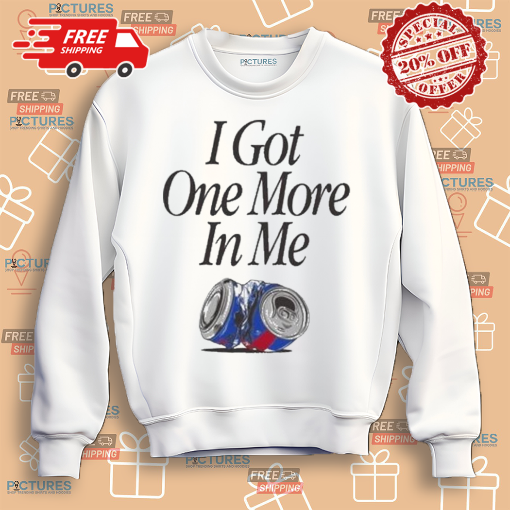 I Got One More In Me 2024 Shirt • Picturestees Clothing LLC