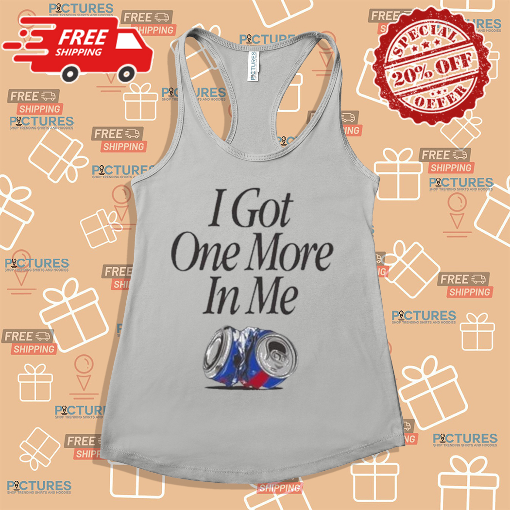 I Got One More In Me 2024 Shirt • Picturestees Clothing LLC
