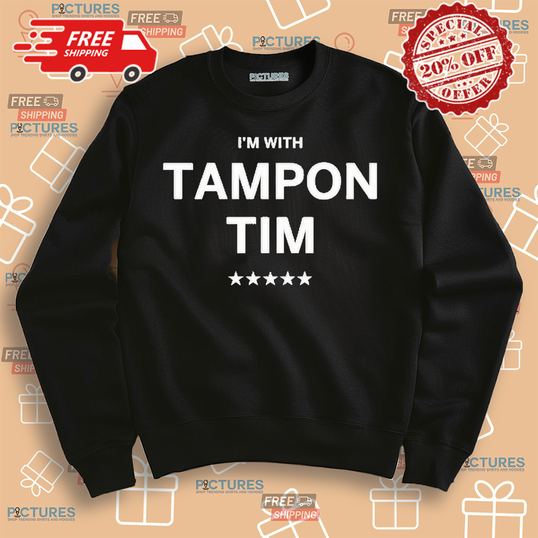 I Am With Tampon Tim 2024 Shirt • Picturestees Clothing LLC
