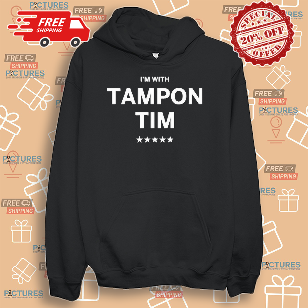 I Am With Tampon Tim 2024 Shirt • Picturestees Clothing LLC