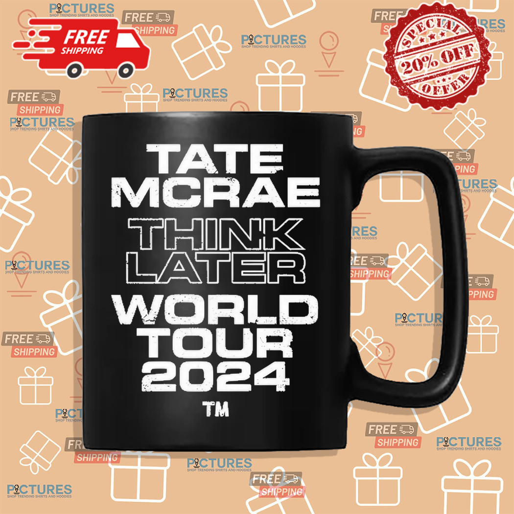 Tate Mcrae Think Later World Tour 2024 TM Shirt • Picturestees Clothing LLC