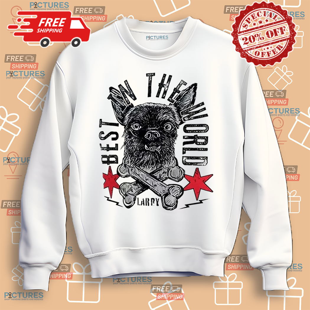 CM Punks dog Larry the Best Boy In The World Shirt - Picturestees ...