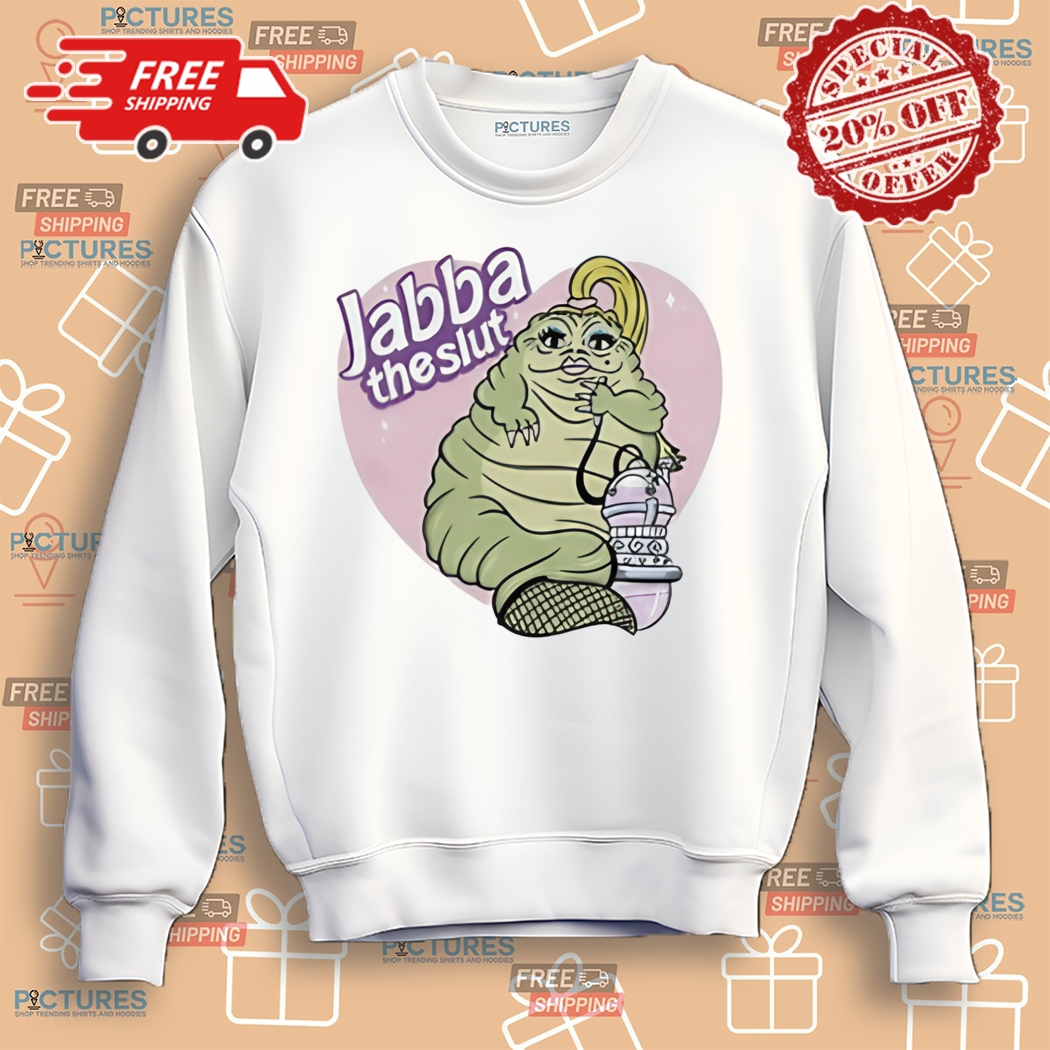 Jabba The Slut 2024 Shirt • Picturestees Clothing LLC