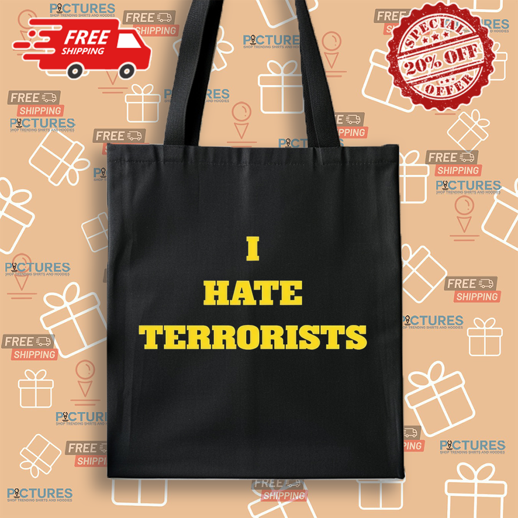 I Hate Terrorist Shirt