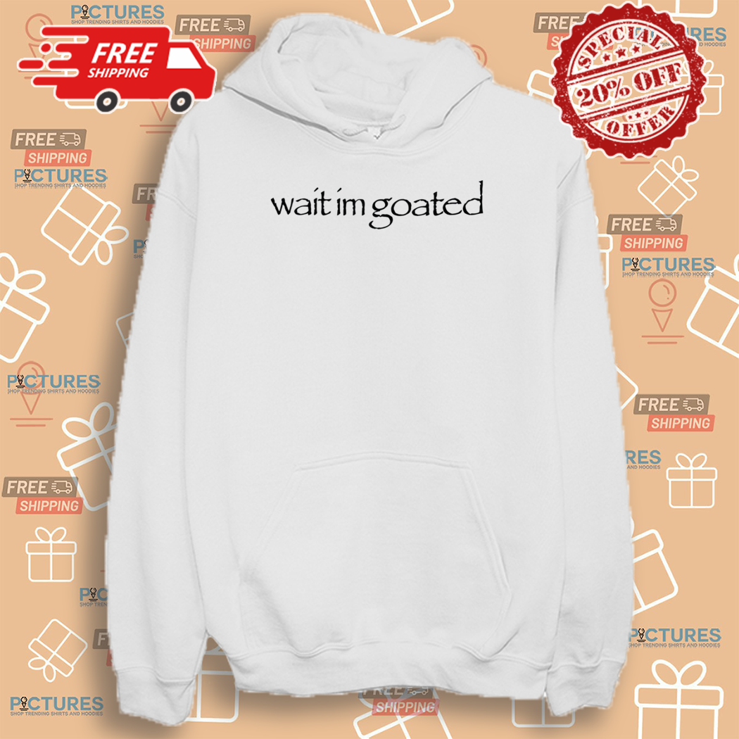 Streetdank Wait Im Goated 2024 Shirt • Picturestees Clothing LLC