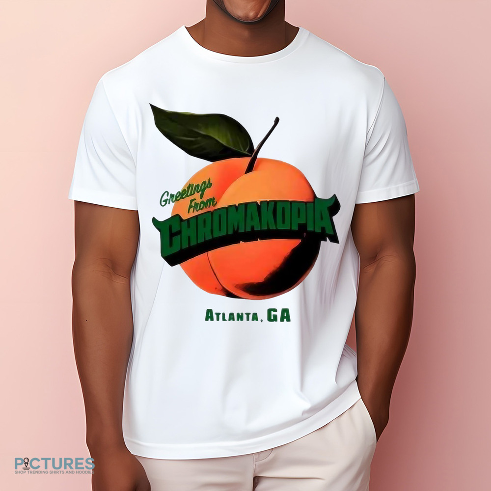 Greetings From Chromakopia Atlanta Ga Peach Shirt • Picturestees ...