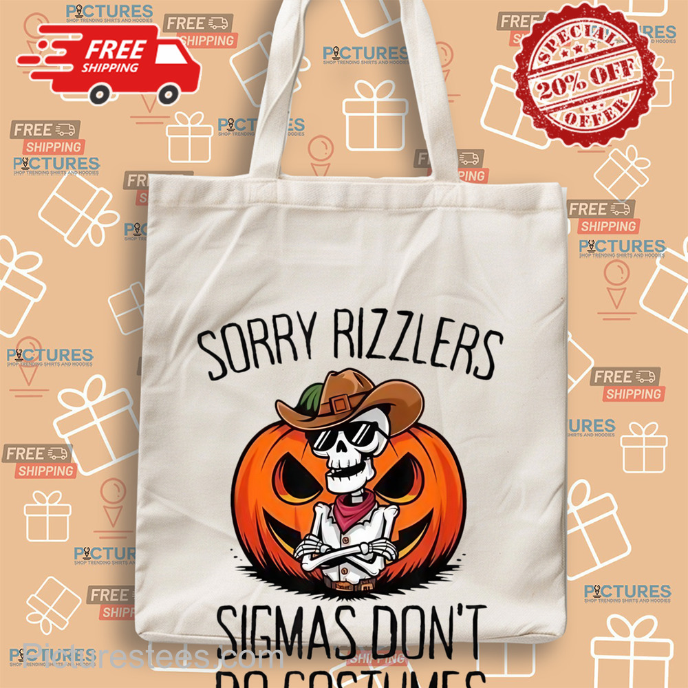Sorry Rizzlers Sigmas Dont Do Costumes Alpha Gen Shirt • Picturestees ...