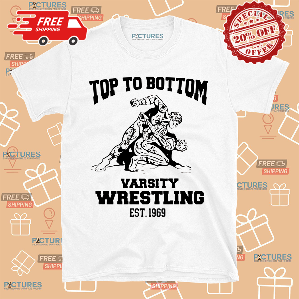 Top To Bottom Varsity Wrestling Est 1969 Shirt • Picturestees Clothing LLC